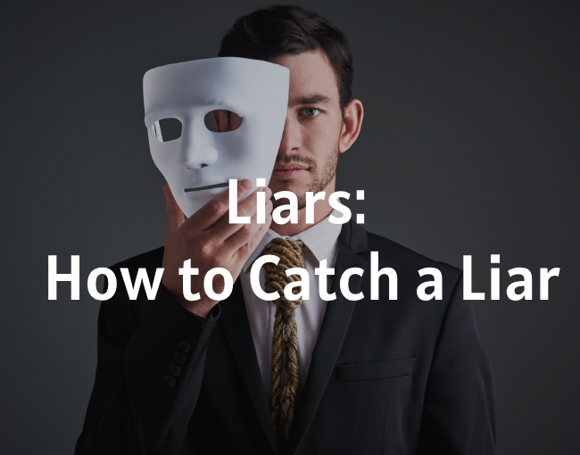 You Liar! How Do You Catch a Liar? | SpiritualBlossom