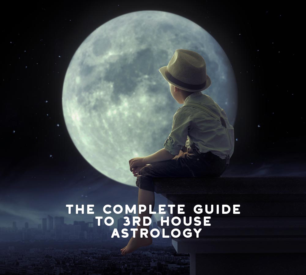 The Complete Guide to Third House Astrology | SpiritualBlossom