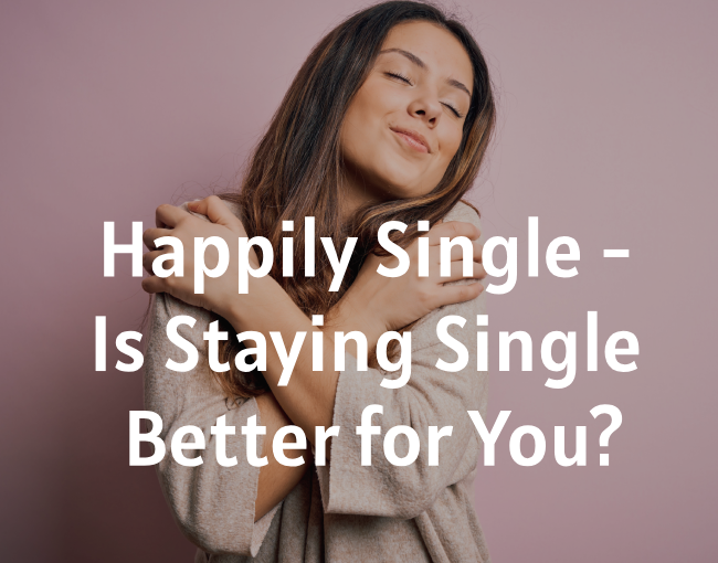 Happy Singles - Is Being Single Better? | SpiritualBlossom