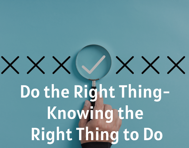 Do the Right Thing- Knowing the Right Thing to Do | SpiritualBlossom