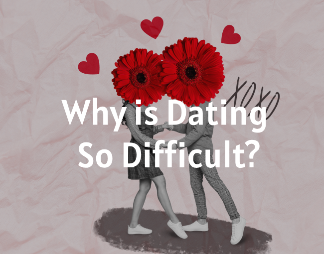 Why is it So Difficult to Date People? | SpiritualBlossom