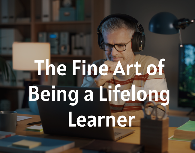 The Fine Art of Lifelong Learning | SpiritualBlossom