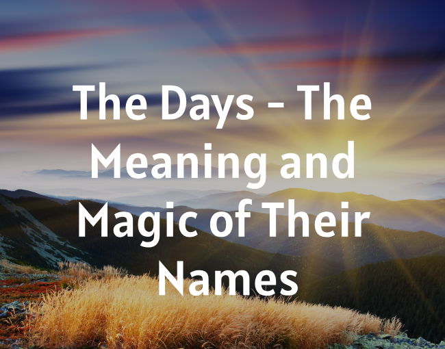 The Magic and Meaning of the Days of the Week | SpiritualBlossom